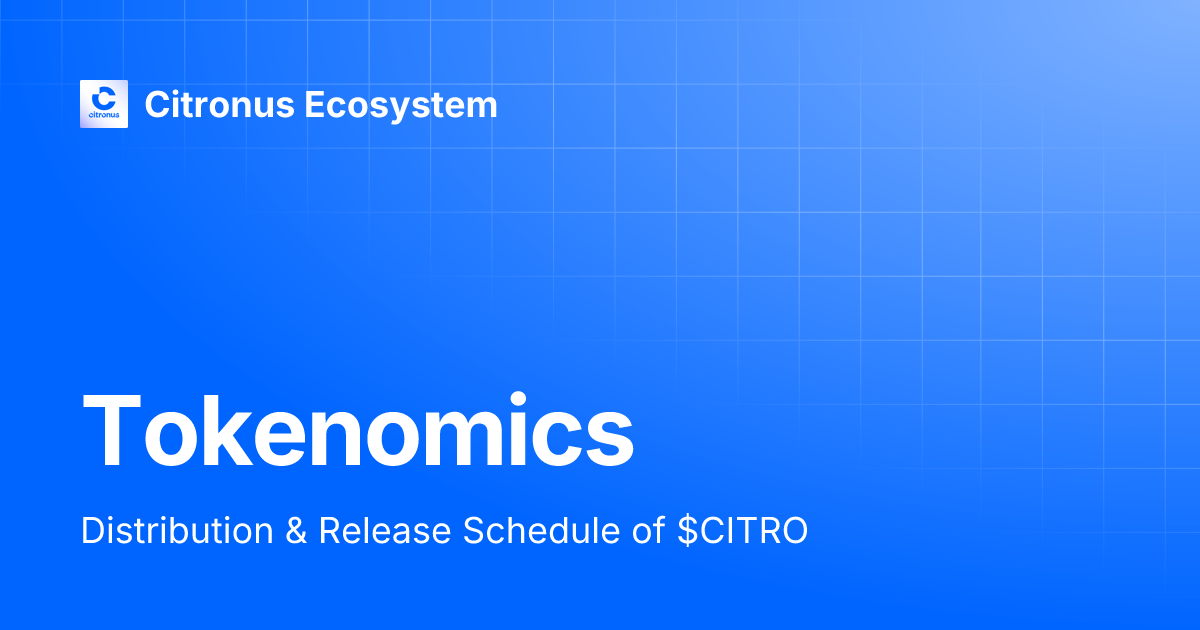 Tokenomics | Citronus Ecosystem